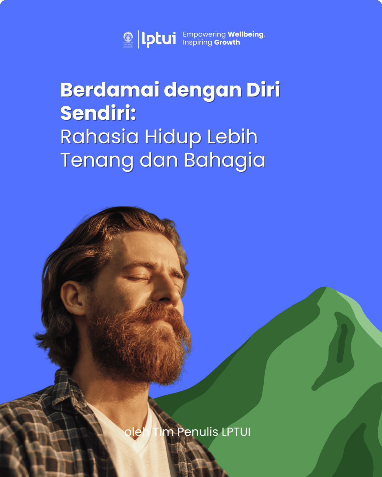 Berdamai dengan Diri Sendiri: Rahasia Hidup Lebih Tenang dan Bahagia - LPTUI